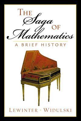 The Saga of Mathematics: A Brief History by Marty Lewinter | Goodreads