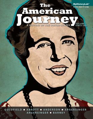 The American Journey: A History of the United States, Volume 2: Since ...