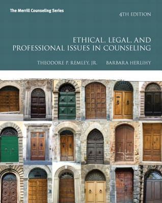 Ethical, Legal, and Professional Issues in Counseling (4th Edition ...