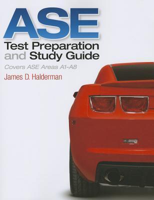 ASE Test Prep and Study Guide by James D. Halderman | Goodreads
