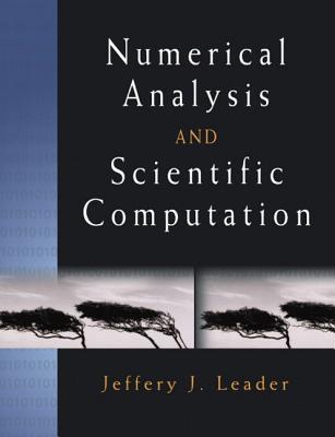 Numerical Analysis and Scientific Computation by Jeffery J. Leader | Goodreads