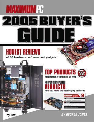 Maximum Pc 2005 Buyer's Guide by Maximum PC | Goodreads