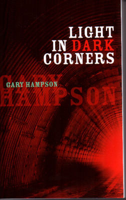 Light In Dark Corners by Gary Hampson | Goodreads