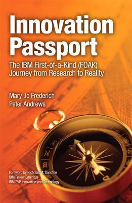 Innovation Passport: The IBM First-of-a-kind Foak Journey from Research ...