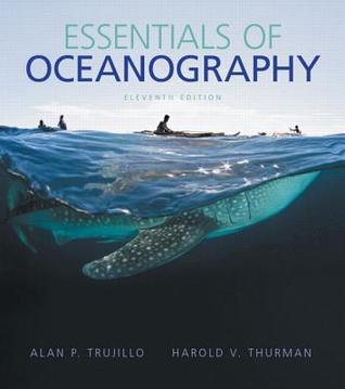 Essentials of Oceanography [with Mastering Oceanography Access Code] by Alan P. Trujillo | Goodreads