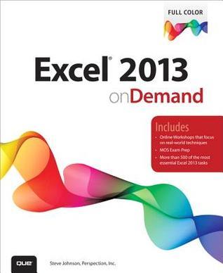Excel 2013 on Demand by Steve Johnson | Goodreads