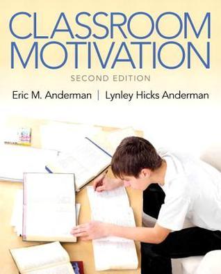 Classroom Motivation (2nd Edition) by Eric M. Anderman | Goodreads