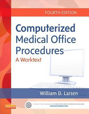 Computerized Medical Office Procedures, 4e by William D. Larsen | Goodreads