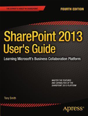 SharePoint 2013 User's Guide: Learning Microsoft's Business ...