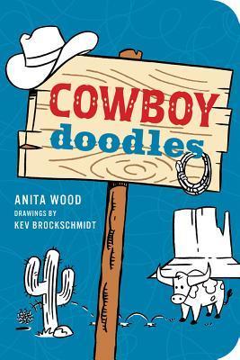 Cowboy Doodles (Children's Doodle) by Anita Wood | Goodreads