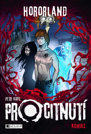 Procitnutí (Kronika vzkříšence, #1) by Petr Kopl | Goodreads