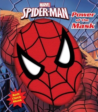 Marvel Spider-man Power of the Mask by Marvel Comics | Goodreads