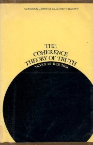 The Coherence Theory of Truth by Nicholas Rescher | Goodreads