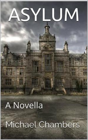 Asylum by Michael Chambers | Goodreads