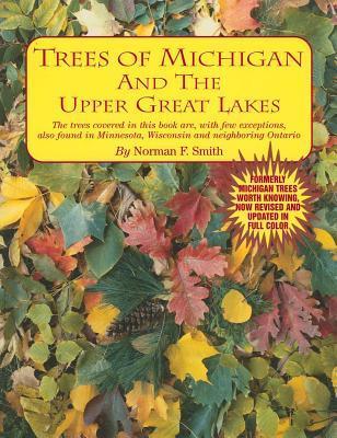 Trees of Michigan and the Upper Great Lakes by Norman Foster Smith ...