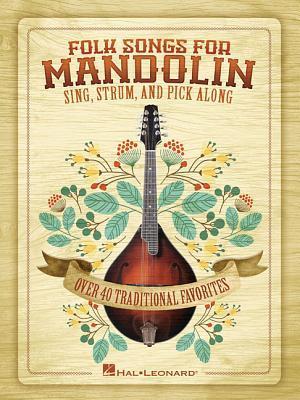 Folk Songs for Mandolin: Sing, Strum and Pick Along by Bobby Westfall ...