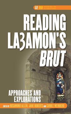 Reading Layamon’s Brut: Approaches and Explorations by Rosamund Allen ...