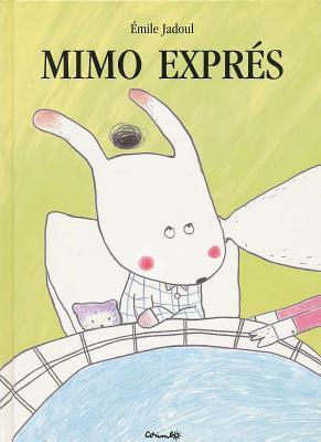 Mimo exprés (Spanish Edition) by Emilie Jadoul | Goodreads