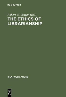 The Ethics of Librarianship: An International Survey by International ...