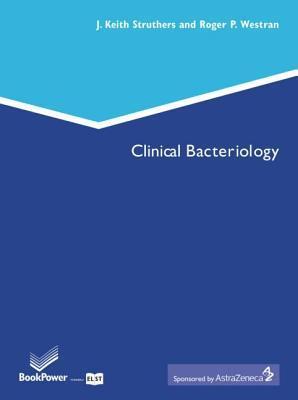 Clinical Bacteriology by J. Keith Struthers | Goodreads