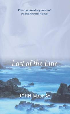 Last of the Line by John Mackay | Goodreads