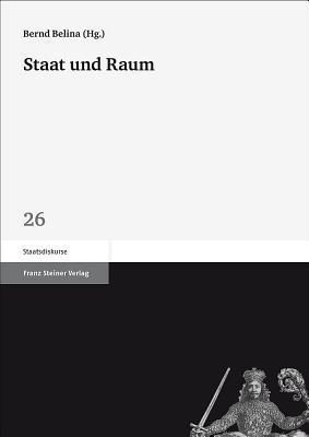 Staat und Raum (Staatsdiskurse) (German Edition) by Bernd Belina ...