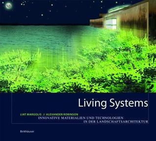 Living Systems: Innovative Materials and Technologies for Landscape ...