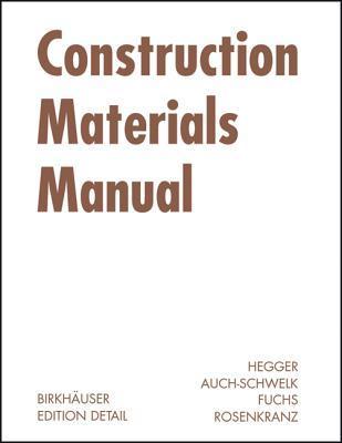 Construction Materials Manual (Construction Manuals by Manfred Hegger ...