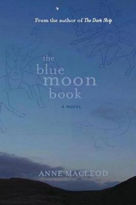 The Blue Moon Book by Anne MacLeod | Goodreads