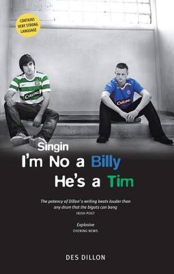 Singin I'm No a Billy He's a Tim by Des Dillon | Goodreads