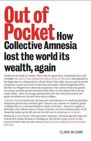 Out of Pocket: How Collective Amnesia lost the world its wealth, again ...