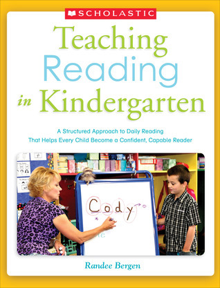 Teaching Reading in Kindergarten: A Structured Approach to Daily ...