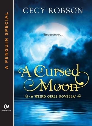 A Cursed Moon (Weird Girls, #2.5) by Cecy Robson | Goodreads