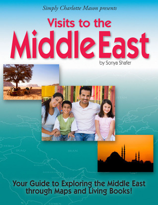 Visits to the Middle East by Sonya Shafer | Goodreads
