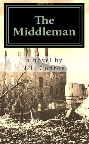 The Middleman by J.T. Conroe | Goodreads