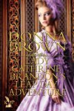 Lady Cathrine Brandon's Leap Day Adventure by Donna Brown | Goodreads