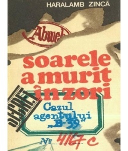 Soarele a murit în zori by Haralamb Zincă | Goodreads