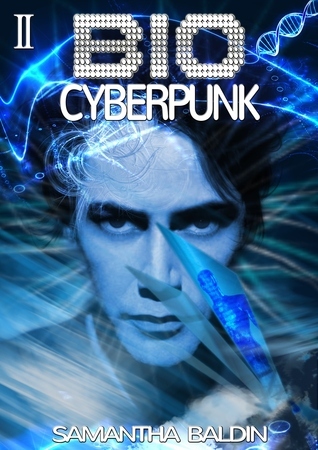 BIO Cyberpunk 2 by Samantha Baldin | Goodreads