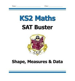 Shape, Measures & Data: SAT Buster: Maths: KS2 by Richard Parsons ...