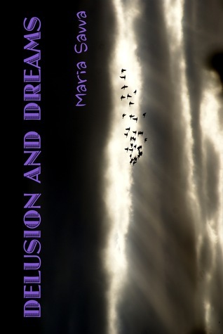 Delusion and Dreams by Maria Savva | Goodreads