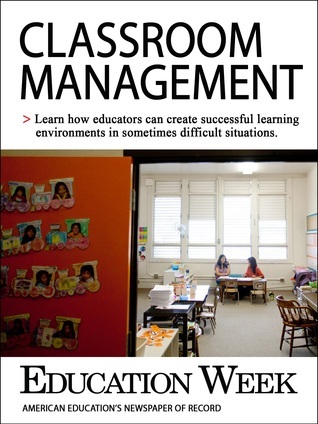 Classroom Management by Education Week Press | Goodreads