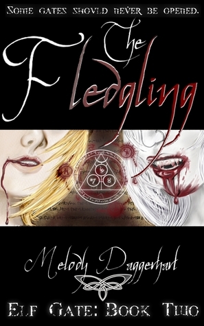 The Fledgling (Elf Gate Series, #2) by Melody Daggerhart | Goodreads