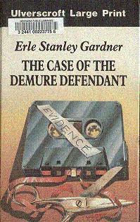 Case of the Demure Defendant by Erle Stanley Gardner | Goodreads