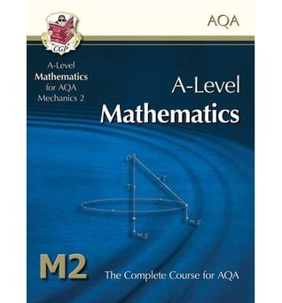 Mathematics: A-Level: M2: The Complete Course For AQA by Richard ...