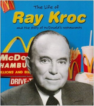 The Life of Ray Kroc and the story of McDonald's restaurants by ...