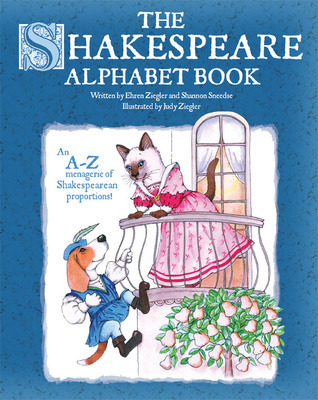 The Shakespeare Alphabet Book by Ehren Ziegler | Goodreads