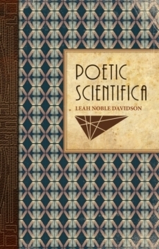 Poetic Scientifica by Leah Noble Davidson | Goodreads