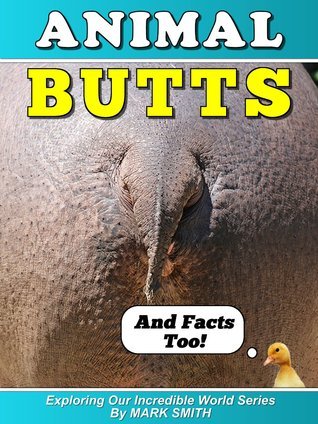 Animal Butts & Facts Too: Fun Animal Books for Kids With Facts ...