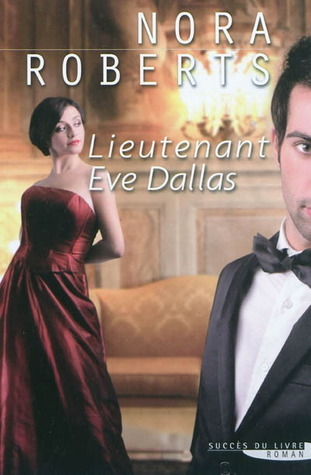 Lieutenant Eve Dallas by J.D. Robb | Goodreads