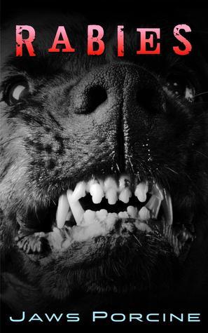 Rabies by Jaws Porcine | Goodreads